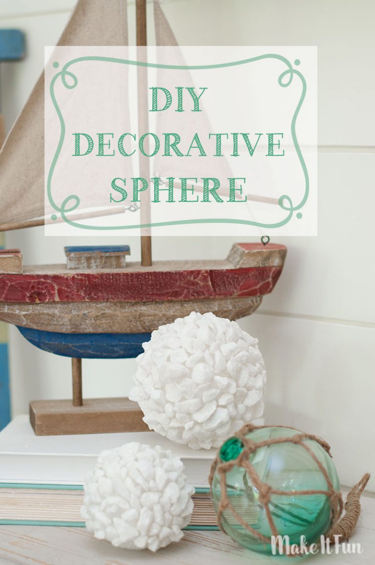 Easy & Inexpensive Decorative Spheres | Make It Fun Blog