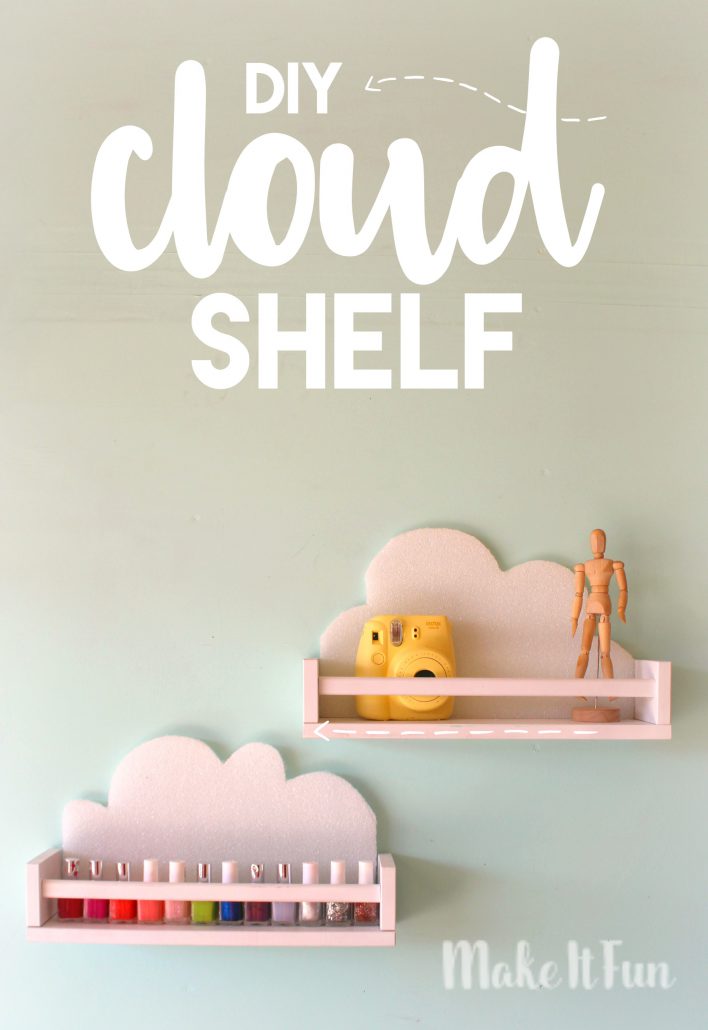 Easy DIY Cloud Shelf | Make It Fun Blog